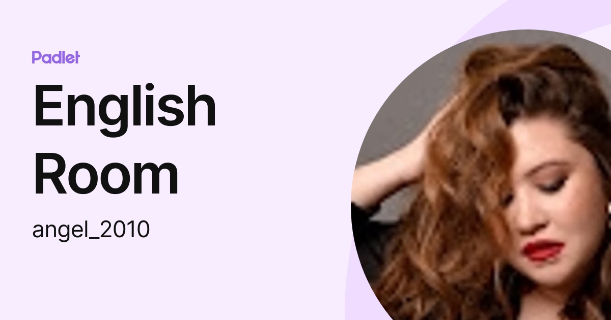English Room (angel_2010) profile | Padlet