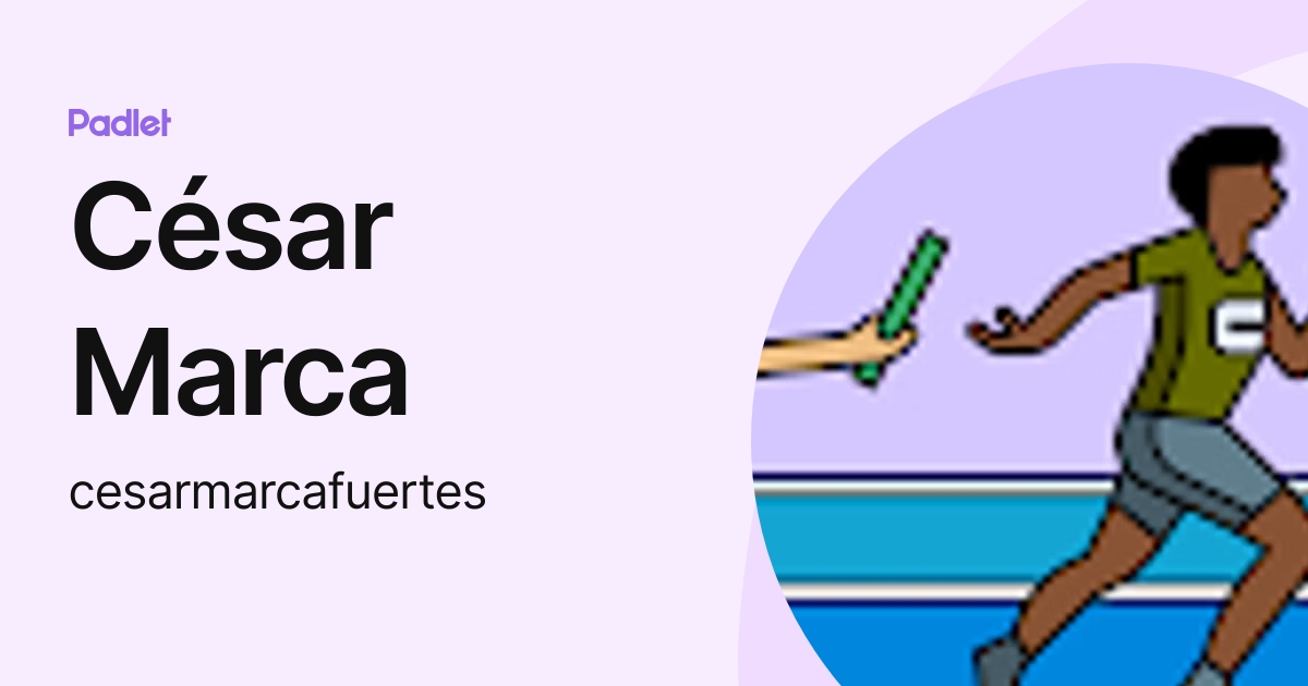 César Marca (cesarmarcafuertes) profile | Padlet