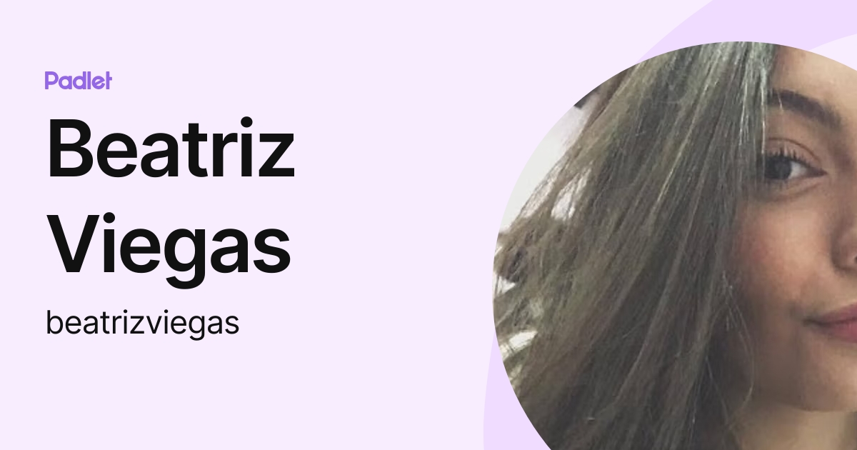 Beatriz Viegas (beatrizviegas) profile | Padlet