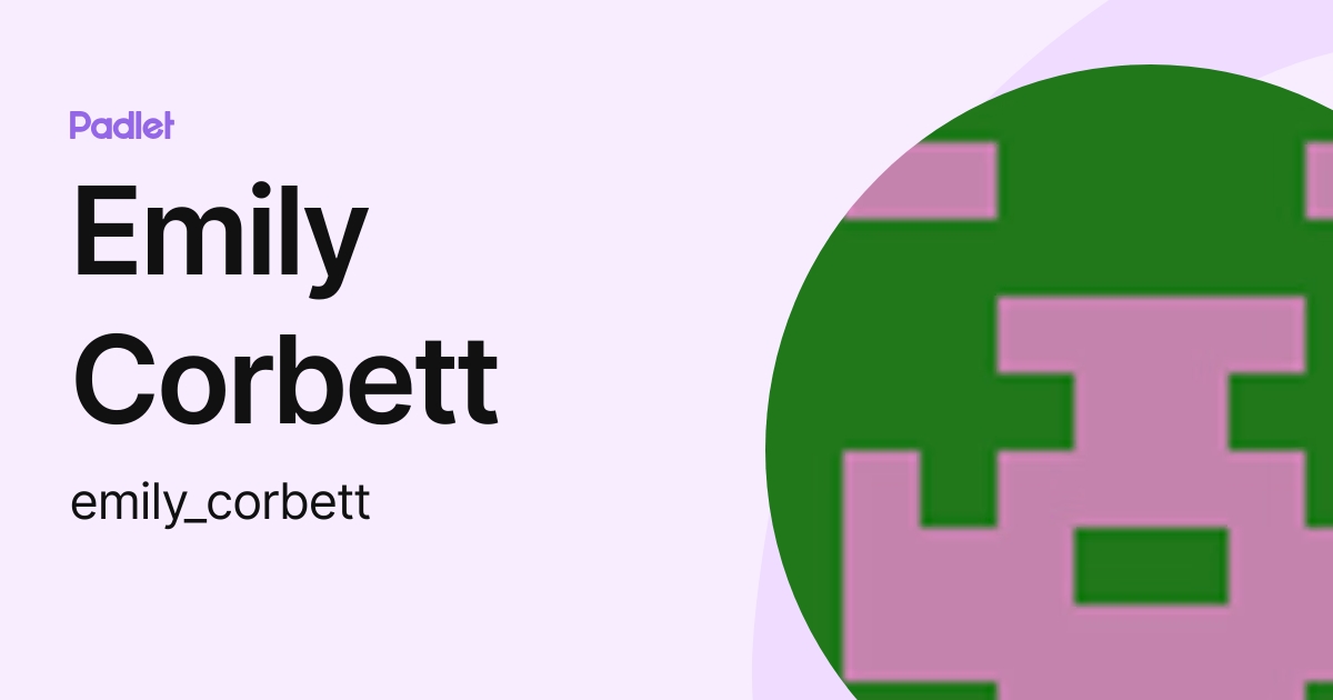 Emily Corbett (emily_corbett) profile | Padlet