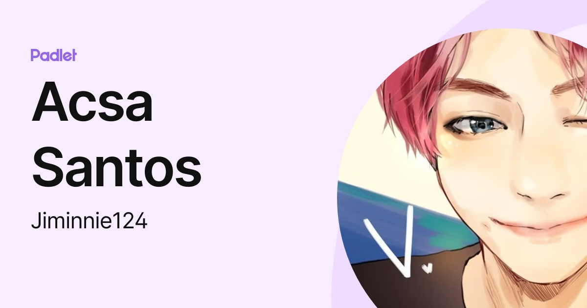 Acsa Santos (Jiminnie124) profile | Padlet