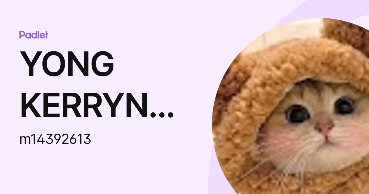 YONG KERRYN Moe (m14392613) profile | Padlet