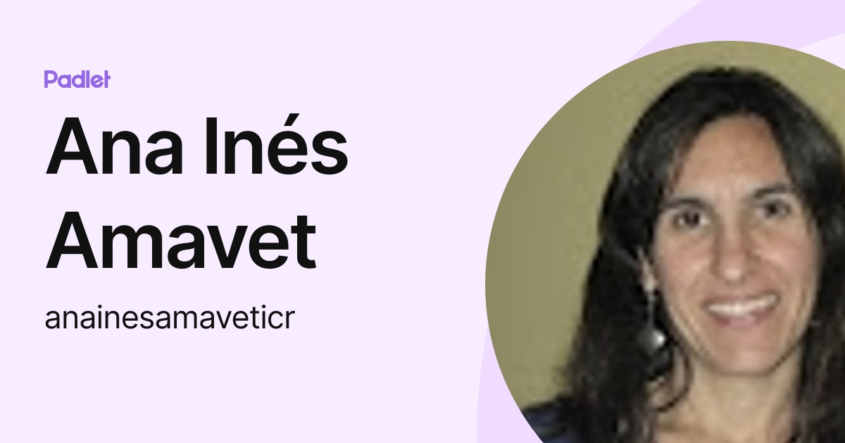 Ana Inés Amavet (anainesamaveticr) profile | Padlet