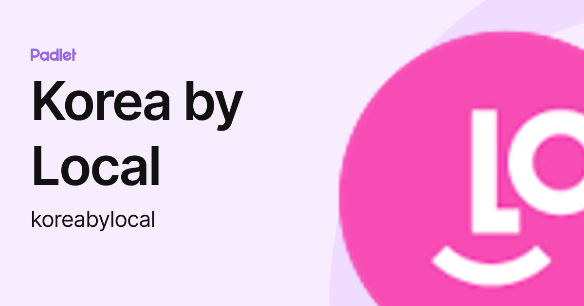 Korea by Local (koreabylocal) profile | Padlet