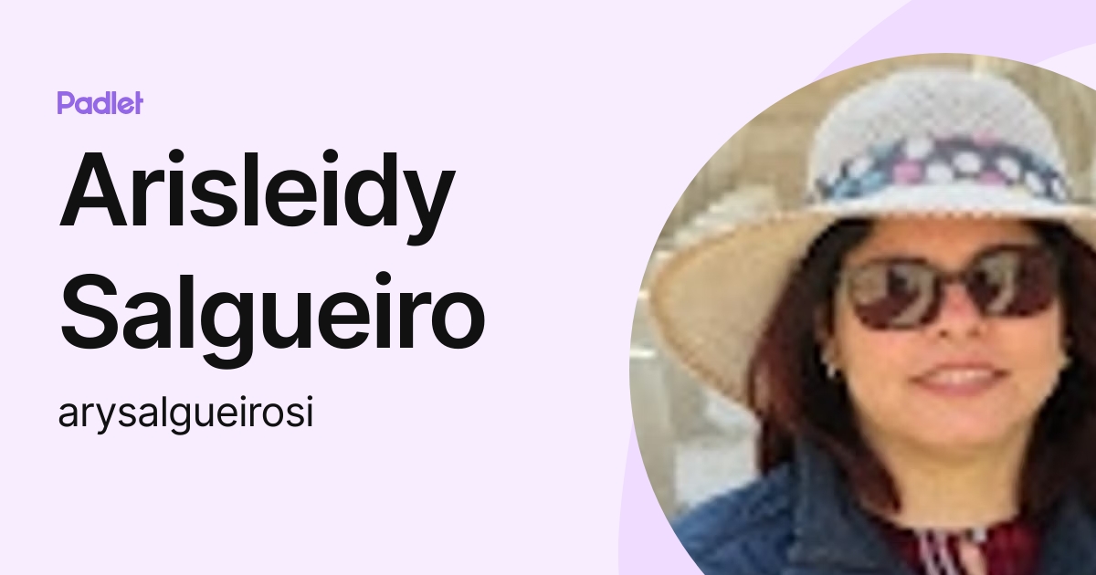 Arisleidy Salgueiro (arysalgueirosi) profile | Padlet