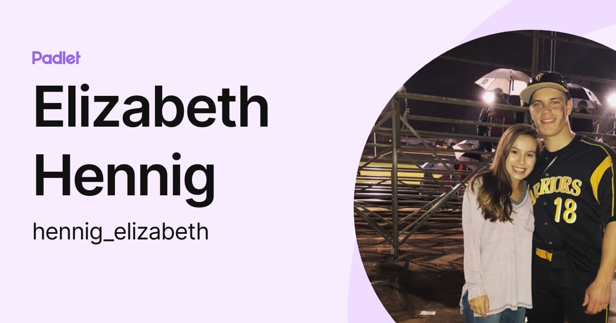 Elizabeth Hennig (hennig_elizabeth) profile | Padlet
