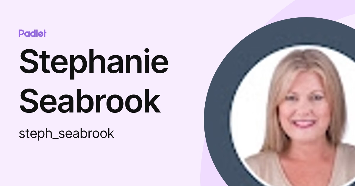 Stephanie Seabrook (steph_seabrook) profile | Padlet