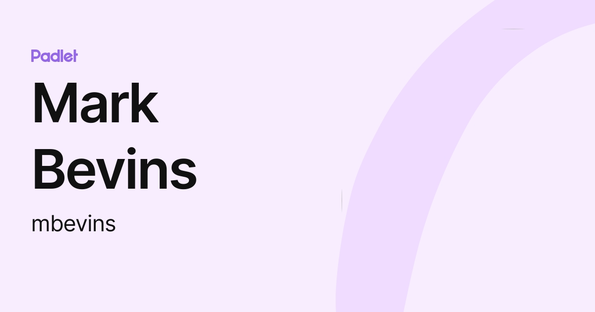 Mark Bevins (mbevins) profile | Padlet