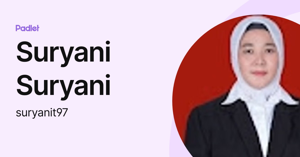 Suryani Suryani (suryanit97) profile | Padlet