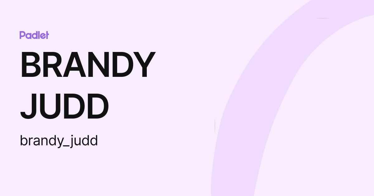 BRANDY JUDD (brandy_judd) profile | Padlet