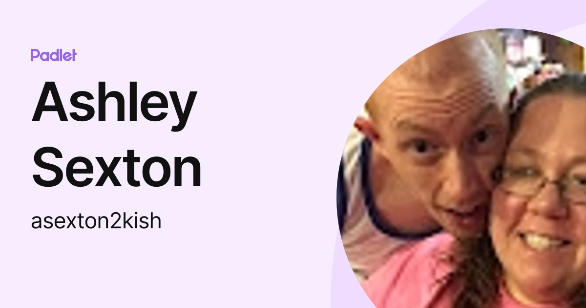 Ashley Sexton (asexton2kish) profile | Padlet