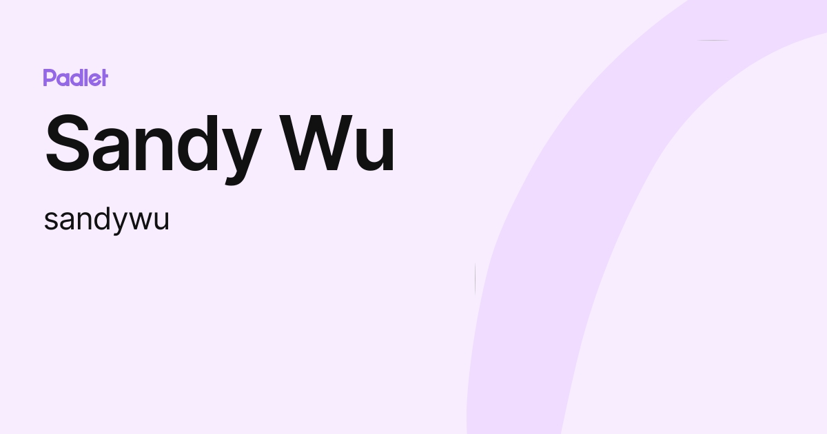 Sandy Wu (sandywu) profile | Padlet