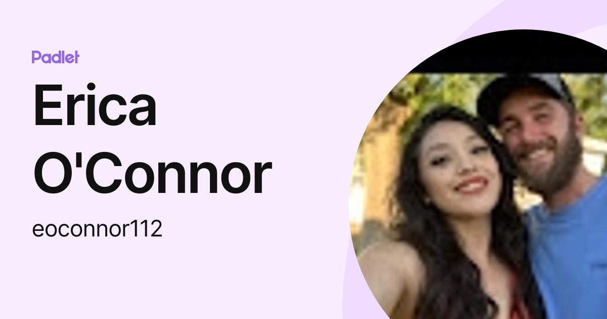 Erica O'Connor (eoconnor112) profile | Padlet