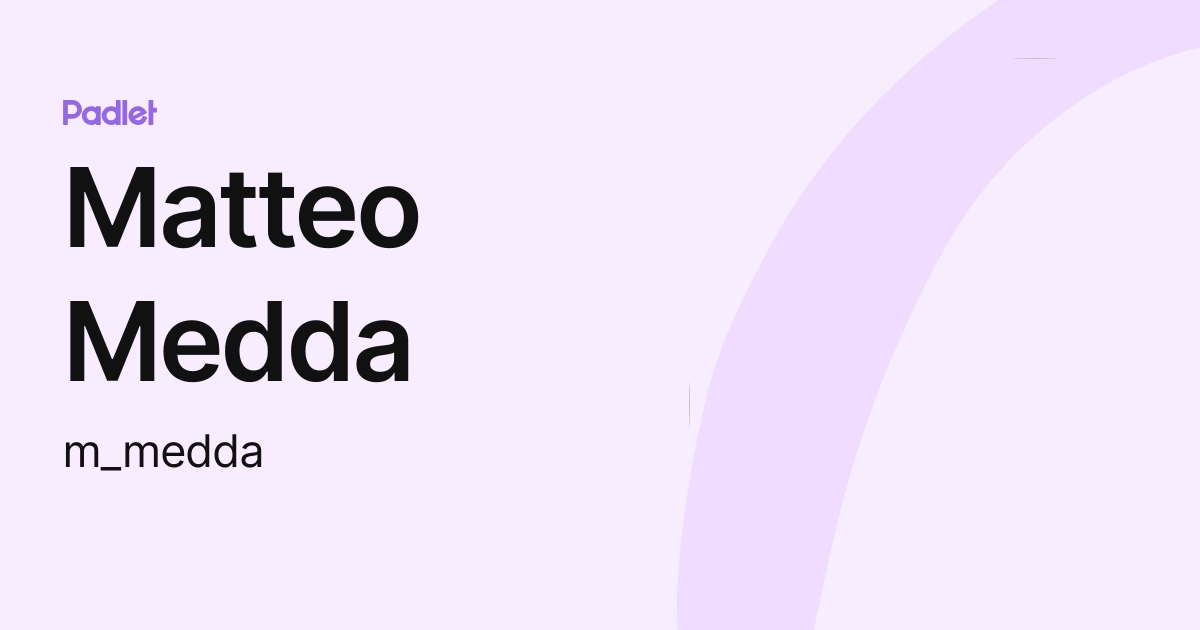 Matteo Medda (m_medda) profile | Padlet