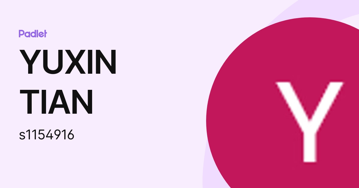 YUXIN TIAN (s1154916) profile | Padlet