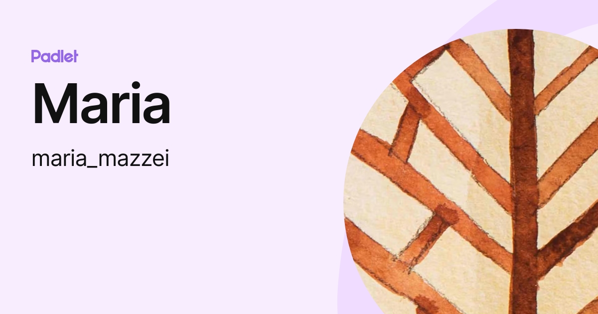 Maria (maria_mazzei) profile | Padlet