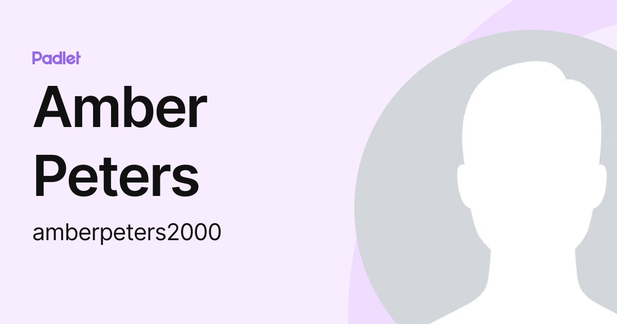 Amber Peters (amberpeters2000) profile | Padlet