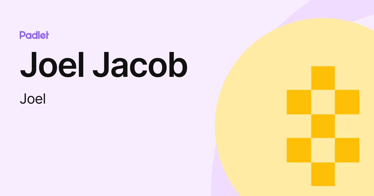 Joel Jacob (Joel) profile | Padlet