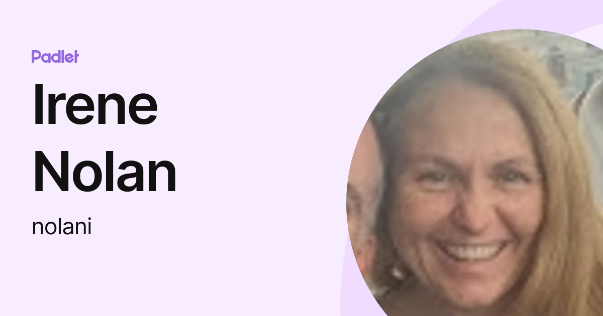 Irene Nolan (nolani) profile | Padlet