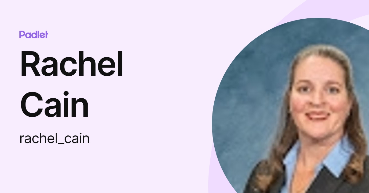 Rachel Cain (rachel_cain) profile | Padlet