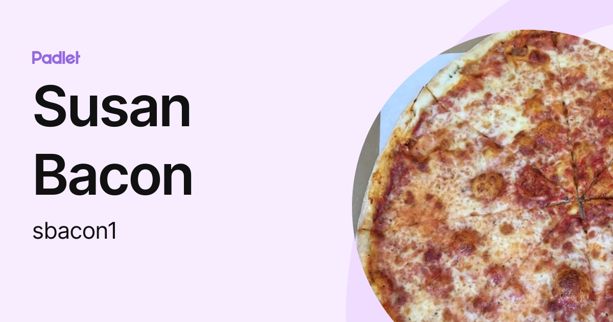 Susan Bacon (sbacon1) profile | Padlet