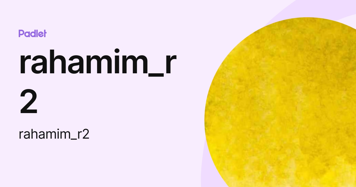 rahamim_r2 (rahamim_r2) profile | Padlet