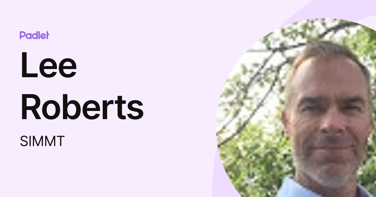 Lee Roberts (SIMMT) profile | Padlet