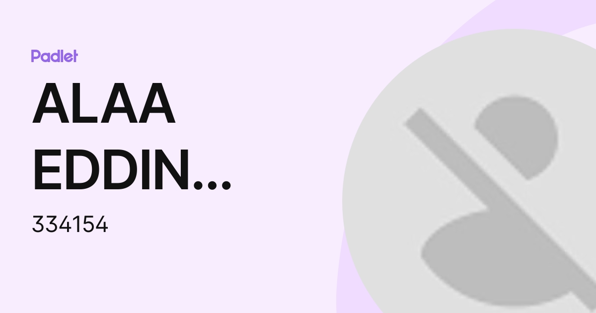 ALAA EDDIN ORABI (334154) profile | Padlet