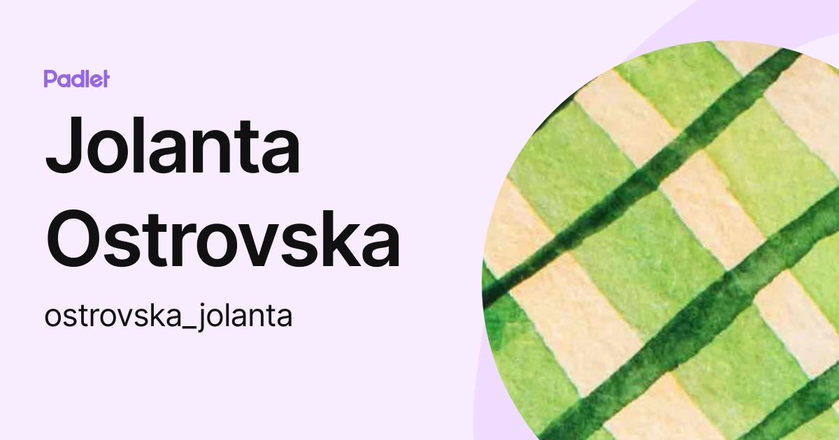 Jolanta Ostrovska (ostrovska_jolanta) profile | Padlet