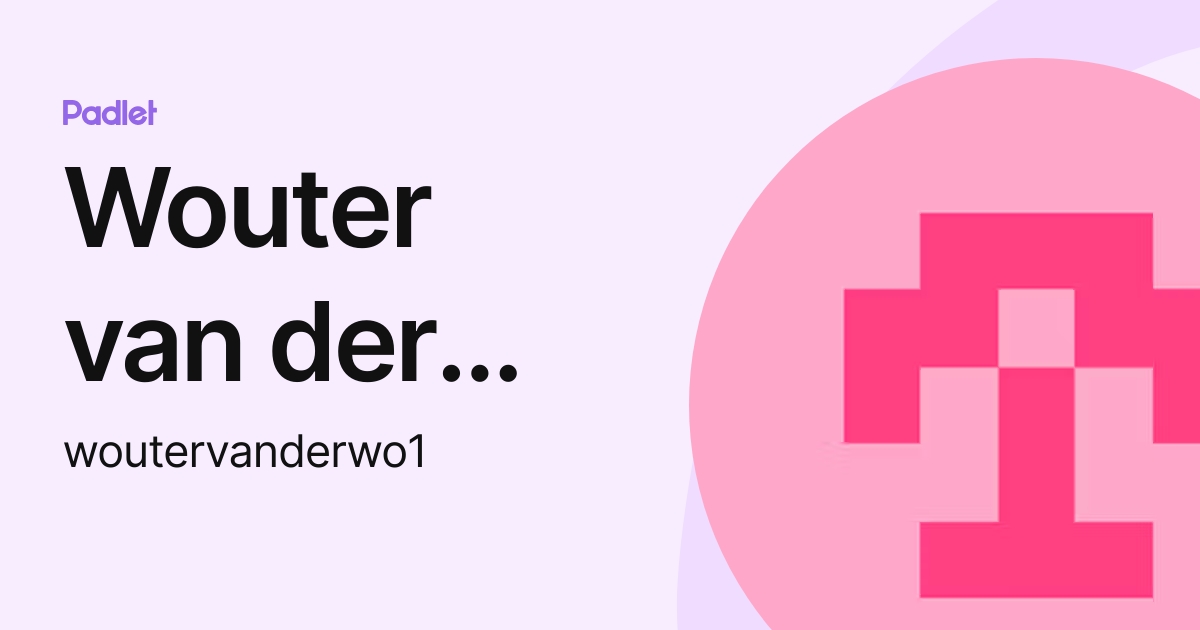 Wouter van der Wolf (woutervanderwo1) profile | Padlet