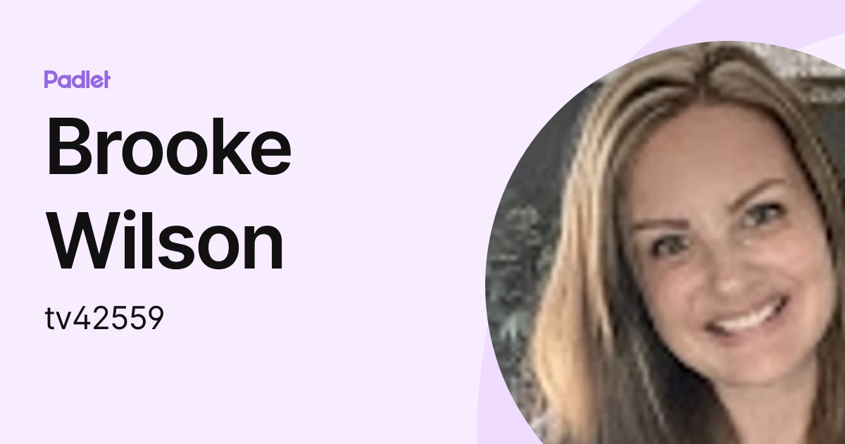 Brooke Wilson (tv42559) profile | Padlet