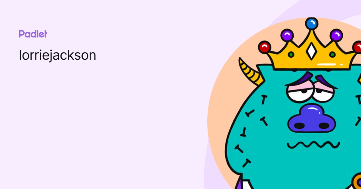 lorriejackson profile | Padlet