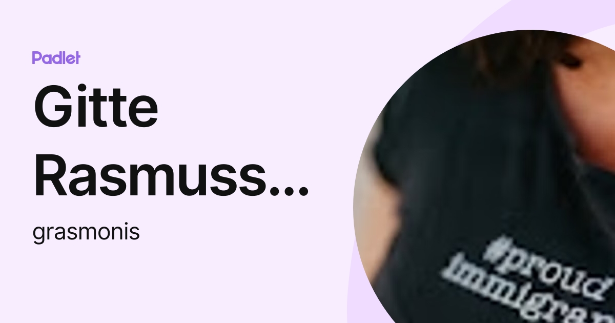 Gitte Rasmussen (grasmonis) profile | Padlet