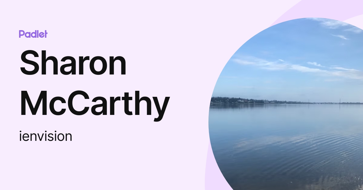 Sharon McCarthy (ienvision) profile | Padlet