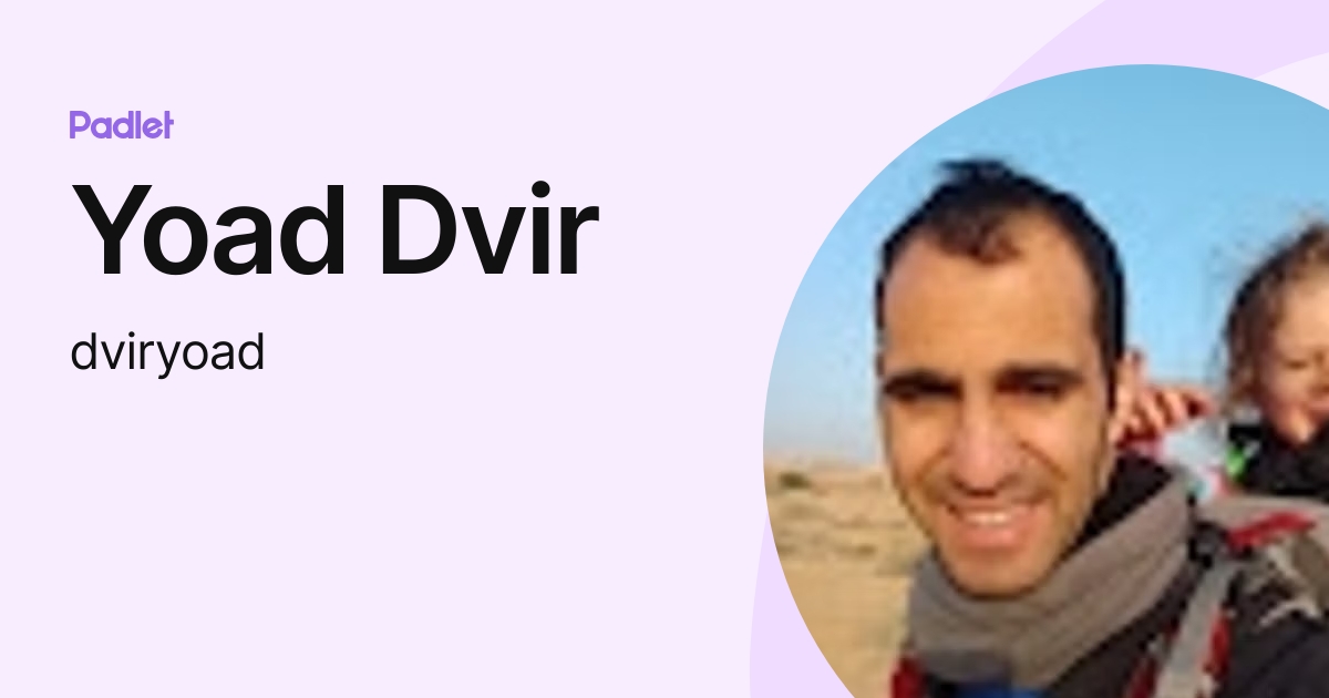 Yoad Dvir (dviryoad) profile | Padlet