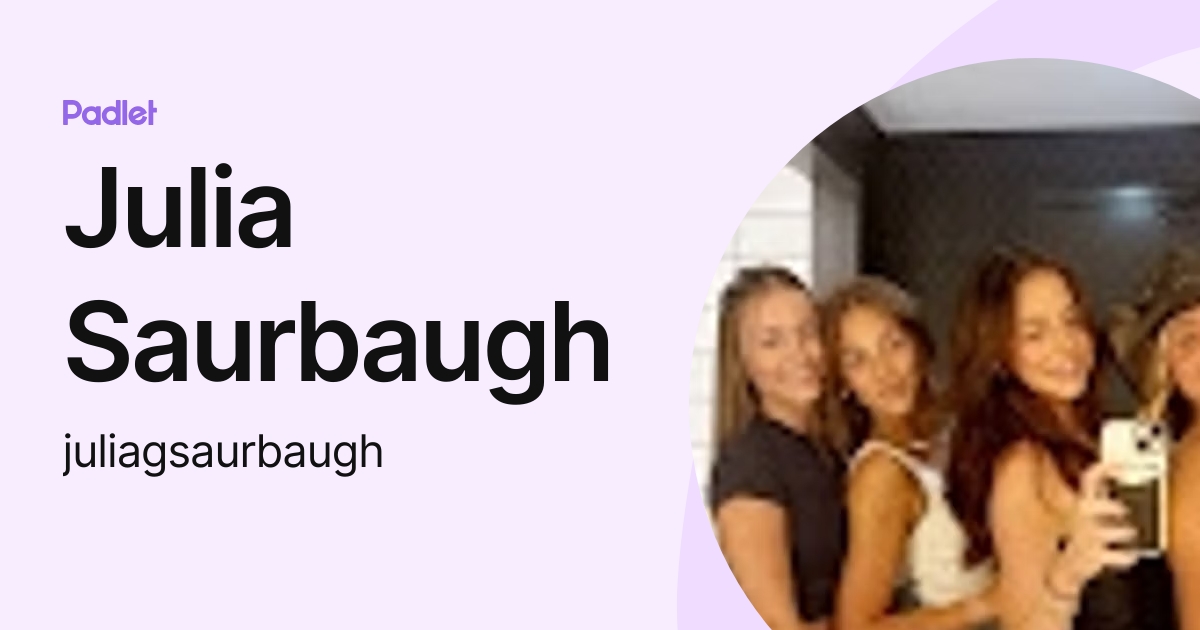 Julia Saurbaugh (juliagsaurbaugh) profile | Padlet