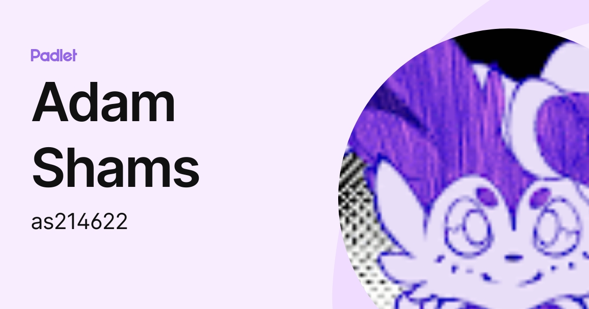 Adam Shams (as214622) profile | Padlet