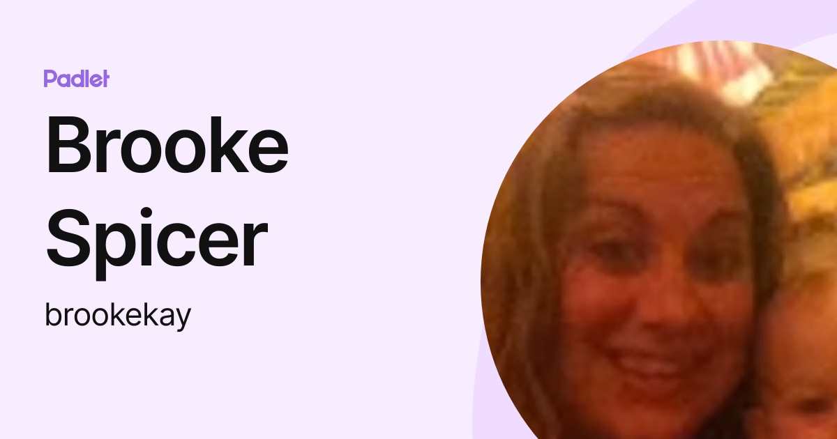Brooke Spicer (brookekay) profile | Padlet