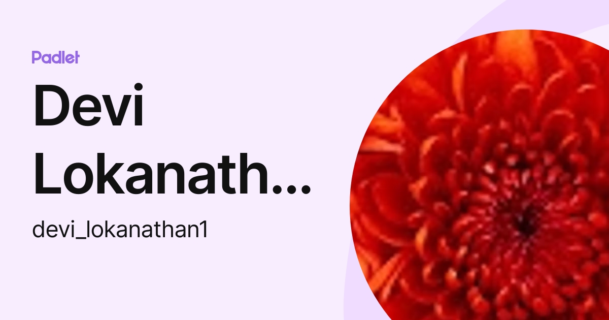 Devi Lokanathan (devi_lokanathan1) profile | Padlet