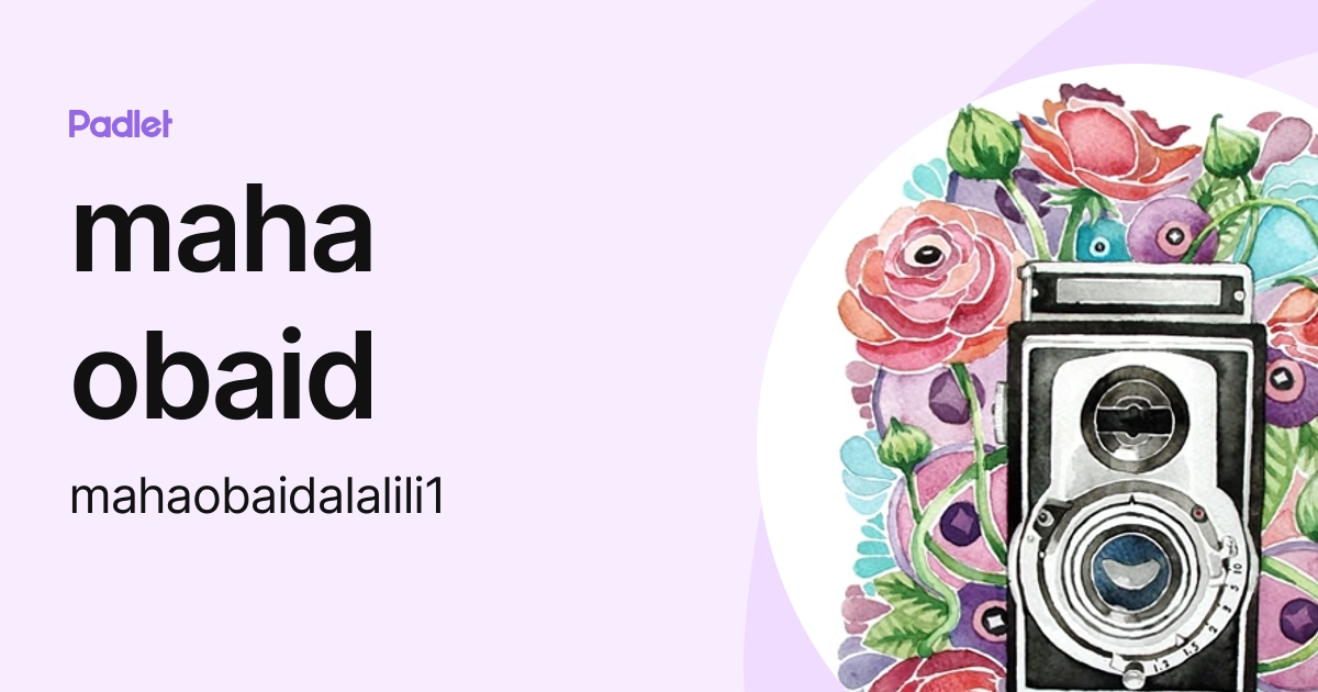maha obaid (mahaobaidalalili1) profile | Padlet
