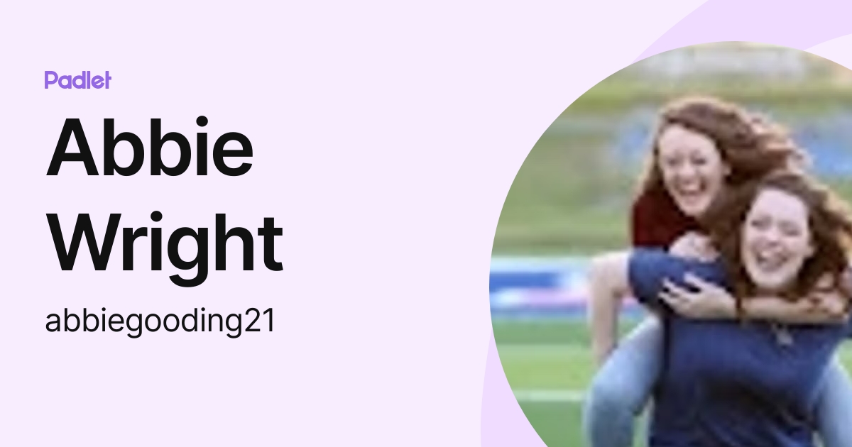 Abbie Wright (abbiegooding21) profile | Padlet