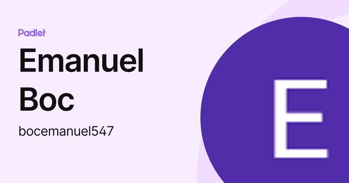 Emanuel Boc (bocemanuel547) profile | Padlet