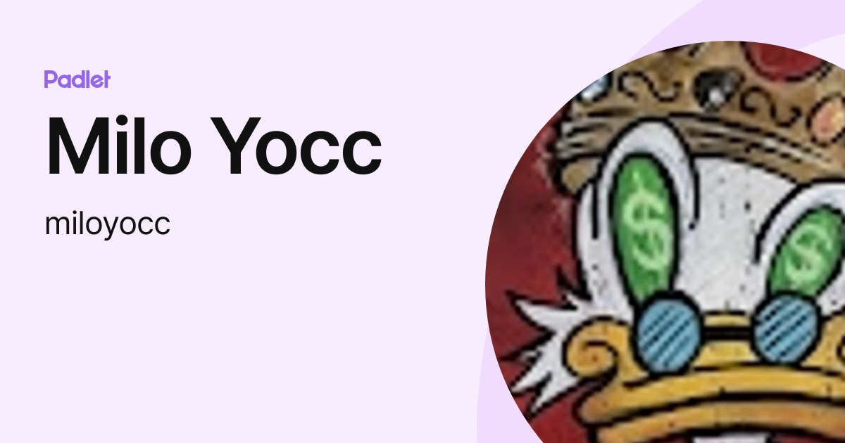 Milo Yocc (miloyocc) profile | Padlet