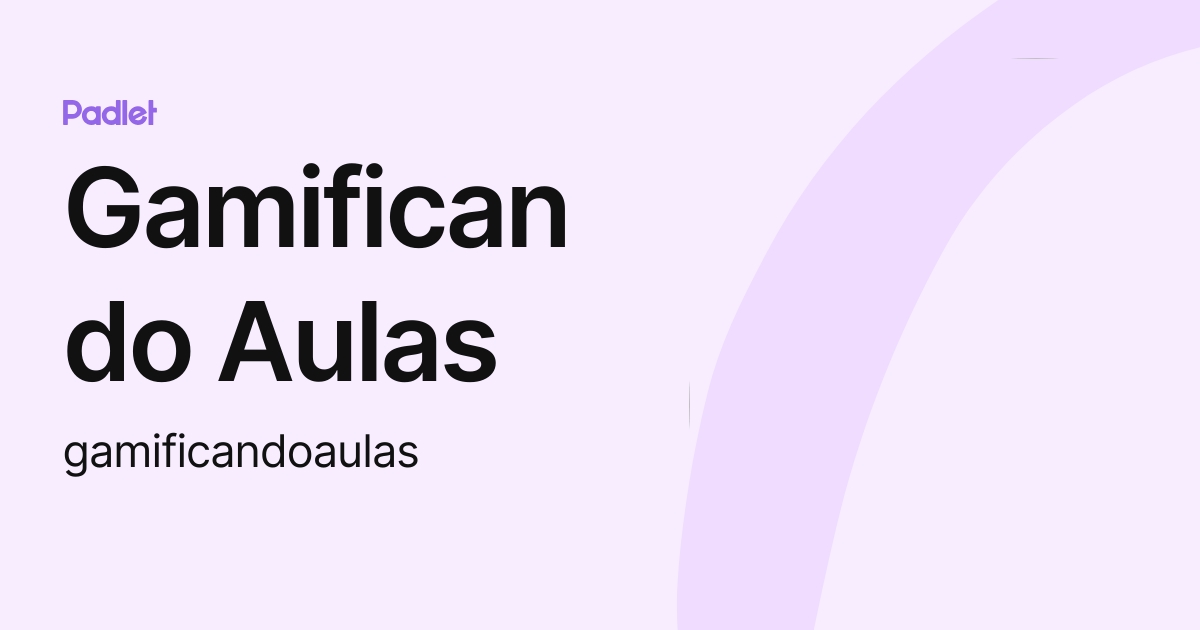 Gamificando Aulas (gamificandoaulas) profile | Padlet