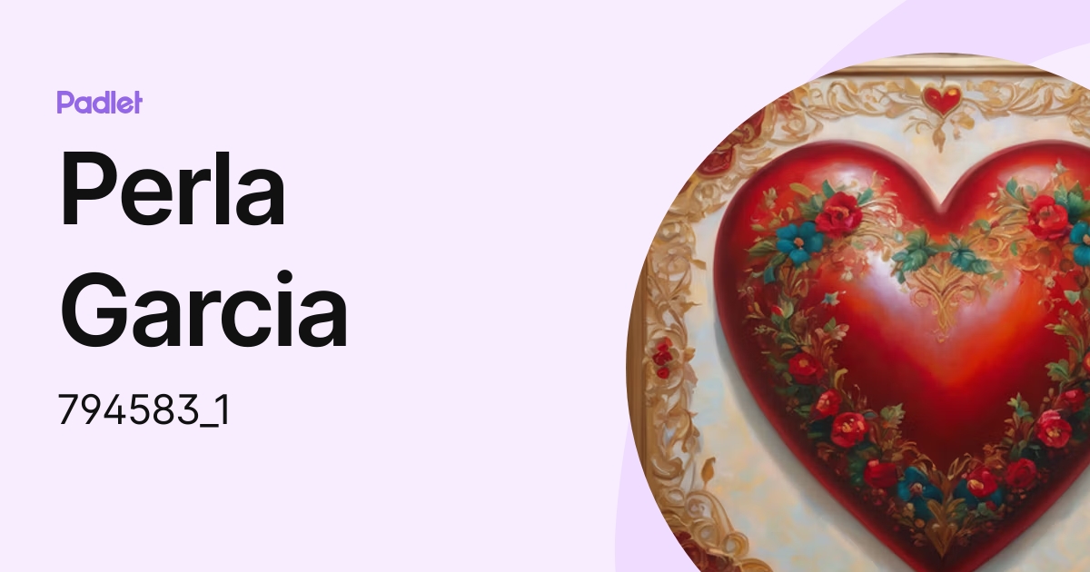 Perla Garcia (794583_1) profile | Padlet