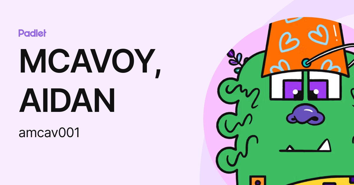MCAVOY, AIDAN (amcav001) profile | Padlet
