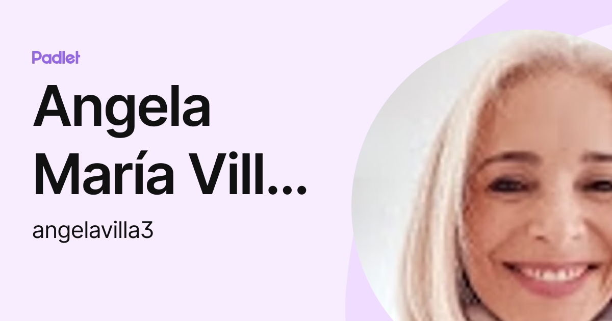 Angela María Villa Lopez (angelavilla3) profile | Padlet