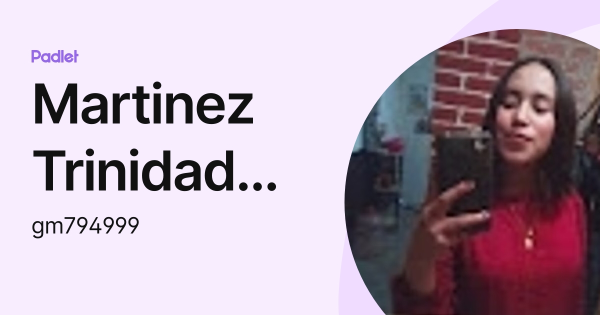 Martinez Trinidad María Guadalupe (gm794999) profile | Padlet
