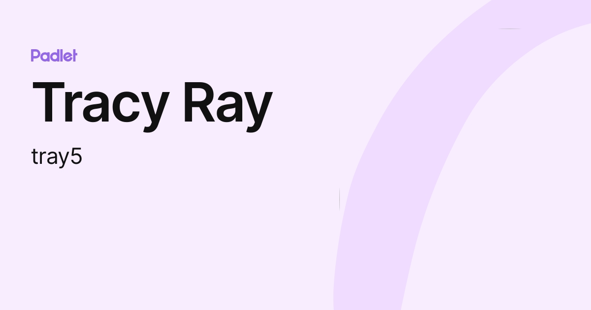 Tracy Ray (tray5) profile | Padlet