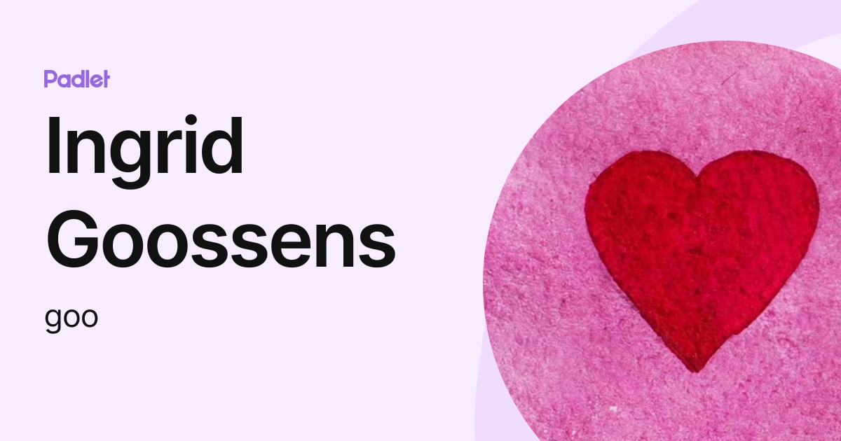 Ingrid Goossens (goo) profile | Padlet